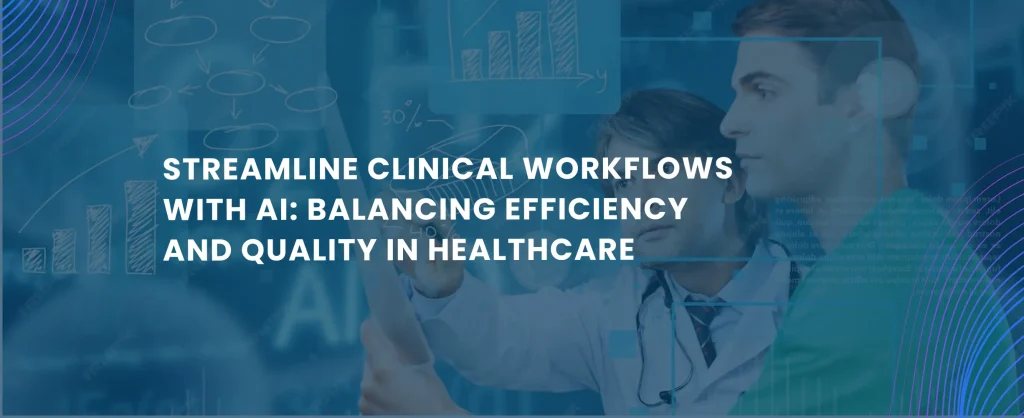 Enhance Patient Care Clinical Workflow Automation Benefits